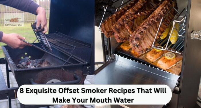 8 Exquisite Offset Smoker Recipes That You Need To know