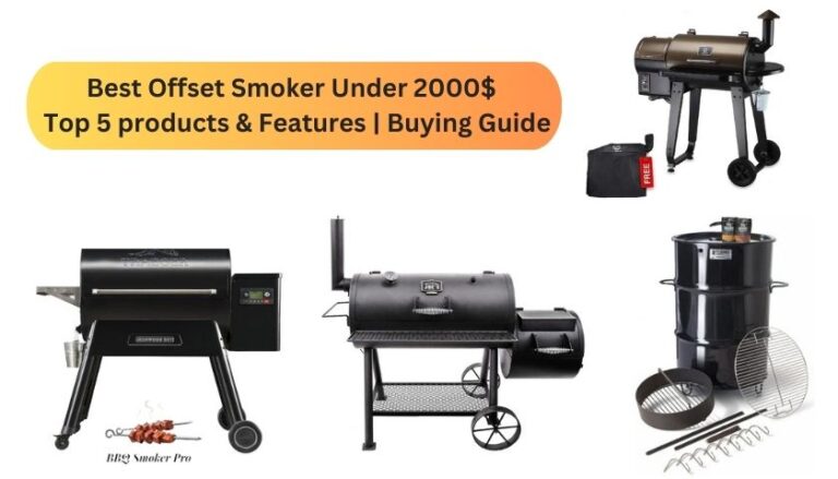 5 Best Offset Smoker Under 2000$ | Buying Guide